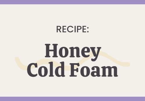 Honey Cold Foam – The Honey Jar